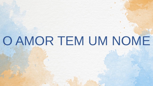 O AMOR TEM UM NOME | Slide Gospel