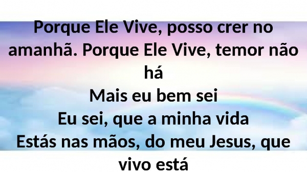 Por Que Ele Vive | Slide Gospel