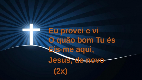 Eu Provei e Vi | Slide Gospel