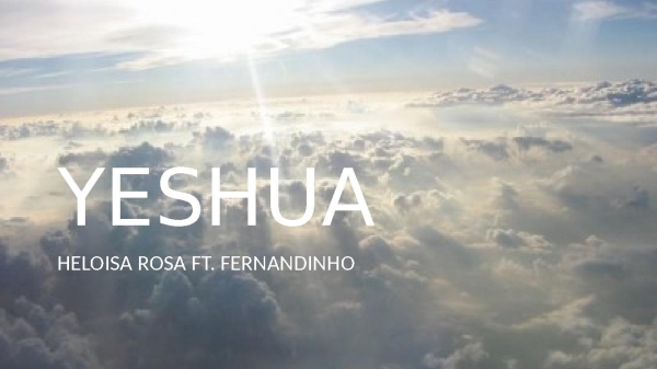 YESHUA- HELOISA ROSA | Slide Gospel