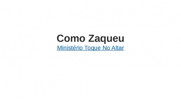 COMO ZAQUEL | Slide Gospel