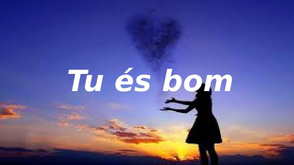 Tu és bom | Slide Gospel